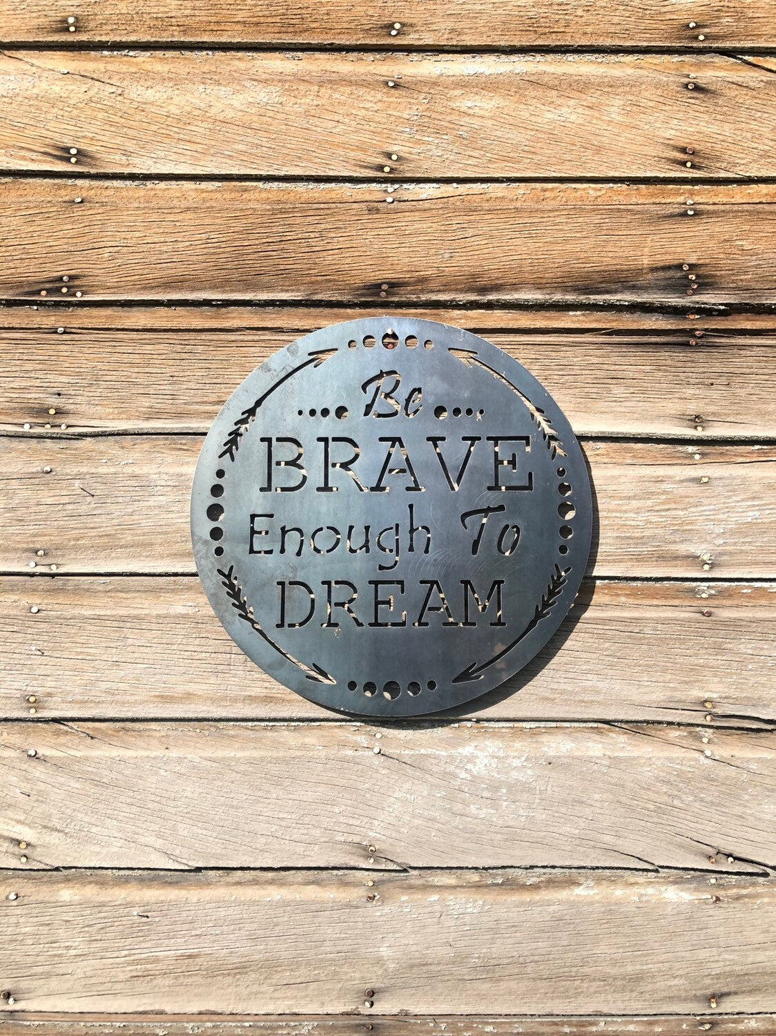 Be Brave Enough to Dream" Metal Wall Art - 20" Industrial-Style Decor ...